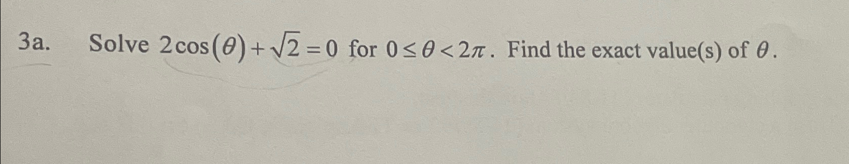 Solved Solve 2cos(θ)+22=0 ﻿for 0≤θ