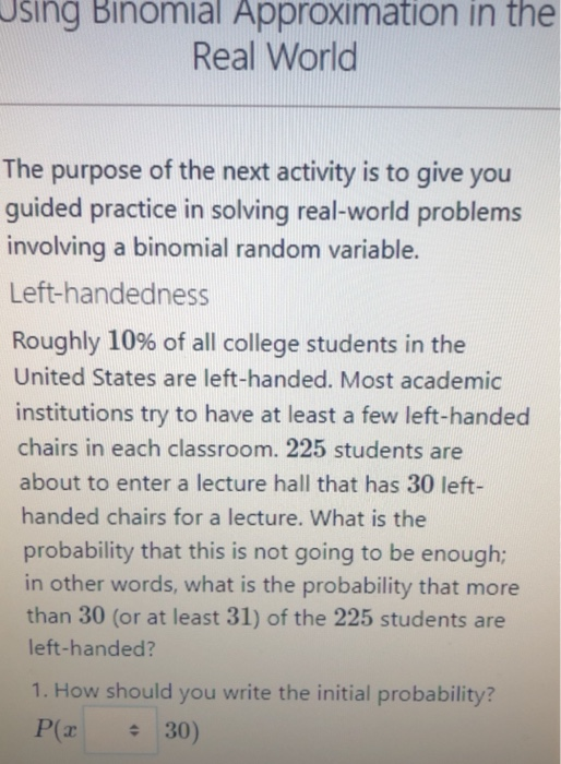 Solved using Binomial Approximation in the Real World The | Chegg.com