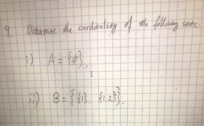 Solved 9 Determine the cardinality of the following sets. | Chegg.com
