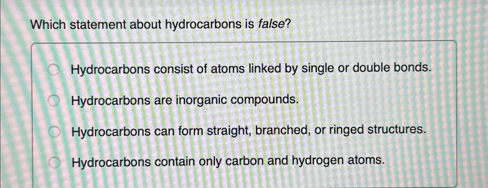 Solved Which statement about hydrocarbons is | Chegg.com