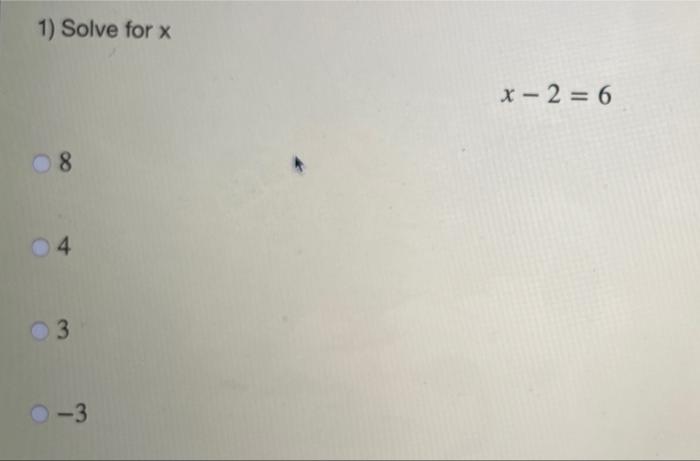 Solved 1) Solve for x x - 2 = 6 8 4 3 -3 | Chegg.com