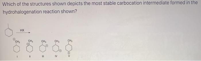 Solved Which of the structures shown depicts the most stable | Chegg.com