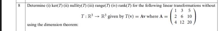Solved Determine (i) ker(T) (ii) nullity (T) (iii) range( T | Chegg.com