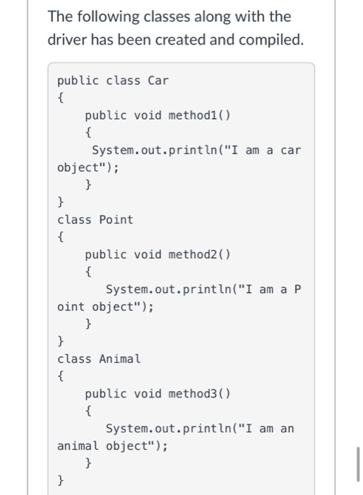 Solved The following classes along with the driver has been | Chegg.com