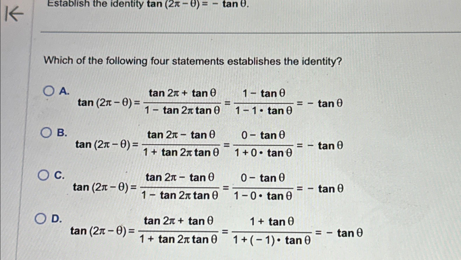 Solved Establish the identity tan(2π-θ)=-tanθ.Which of the | Chegg.com