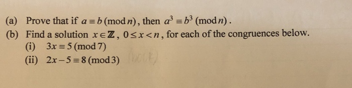 Solved (a) Prove that if a =b(modn), then a =b3 (modn). (b) | Chegg.com