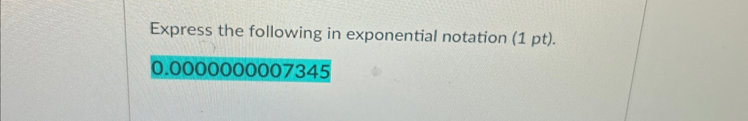 Solved Express The Following In Exponential Notation