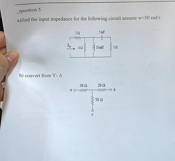 Solved question 5a)find the input impedance for the | Chegg.com