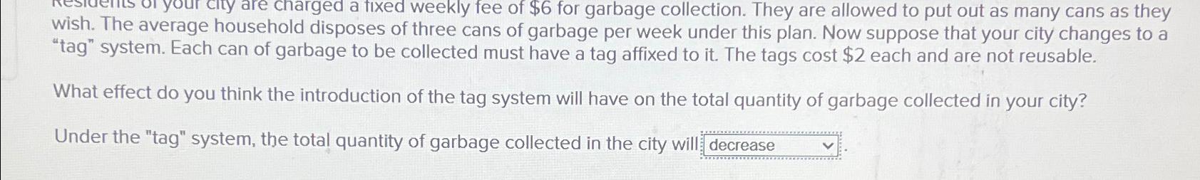 Solved a fixed weekly fee of $6 ﻿for garbage collection. | Chegg.com