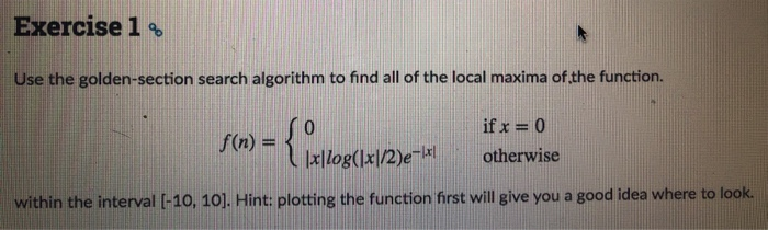 Solved Exercise 1% Use the golden-section search algorithm | Chegg.com