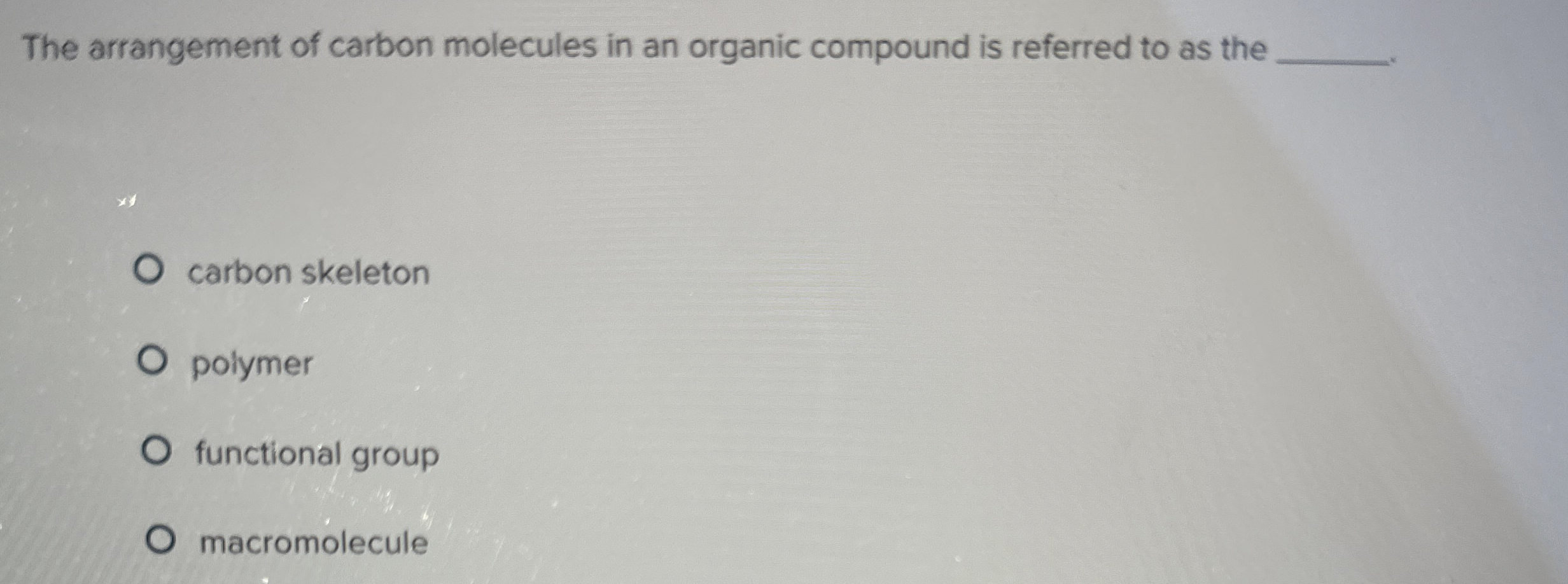 Solved The arrangement of carbon molecules in an organic | Chegg.com
