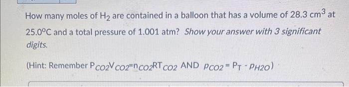 Solved How many moles of H2 are contained in a balloon that | Chegg.com