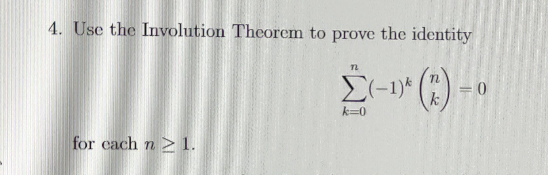 4. Use the Involution Theorem to prove the identity | Chegg.com