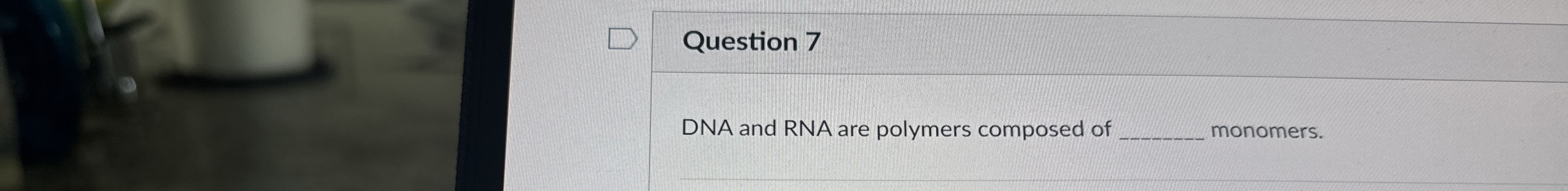 Solved Question 7DNA and RNA are polymers composed of | Chegg.com