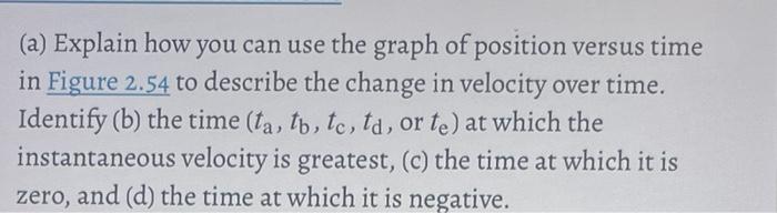 (a) Explain how you can use the graph of position | Chegg.com