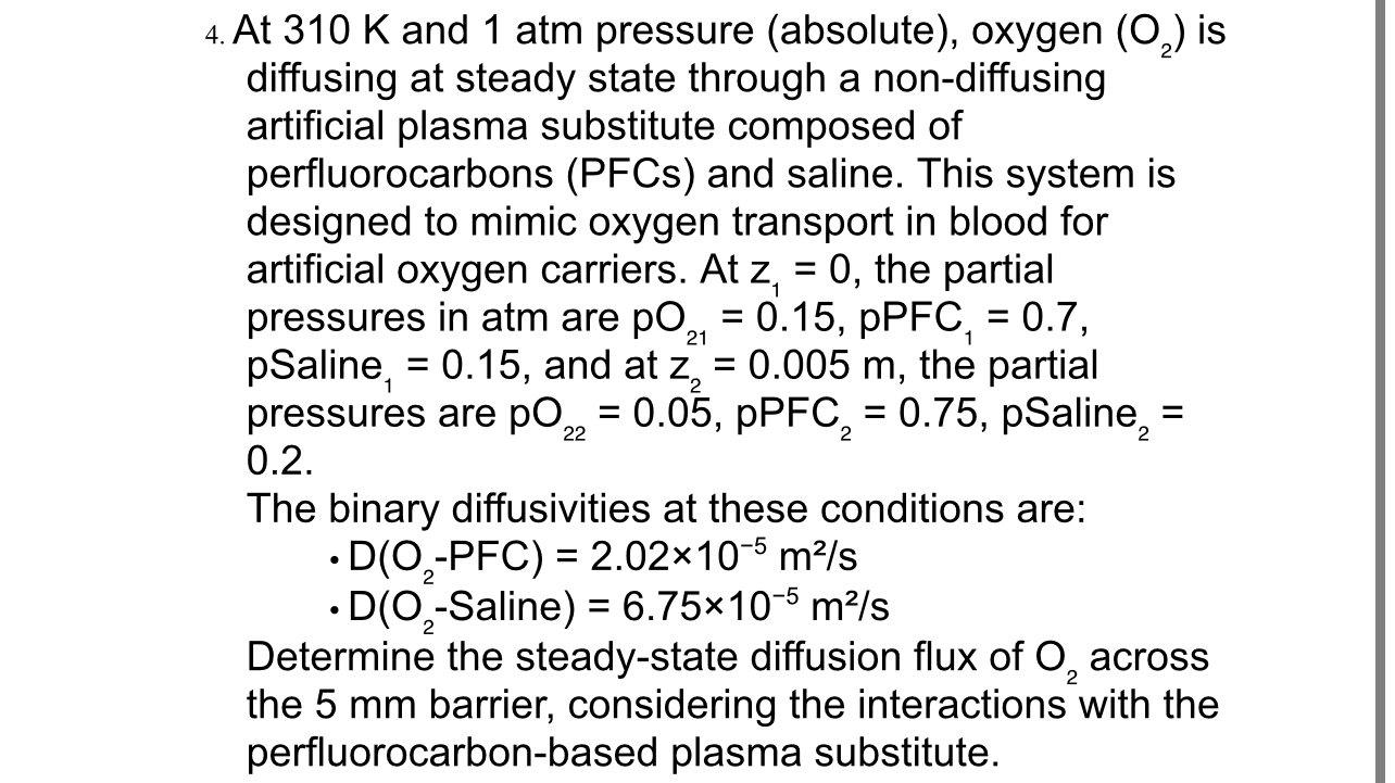 Solved At 310 ﻿K and 1 ﻿atm pressure (absolute), ﻿oxygen | Chegg.com