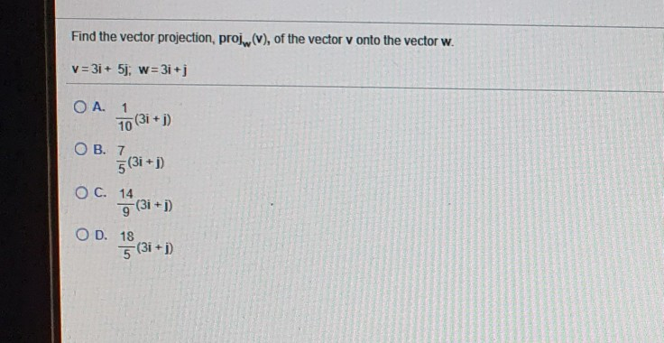 Solved Find the vector projection, projw(v), of the vector v | Chegg.com