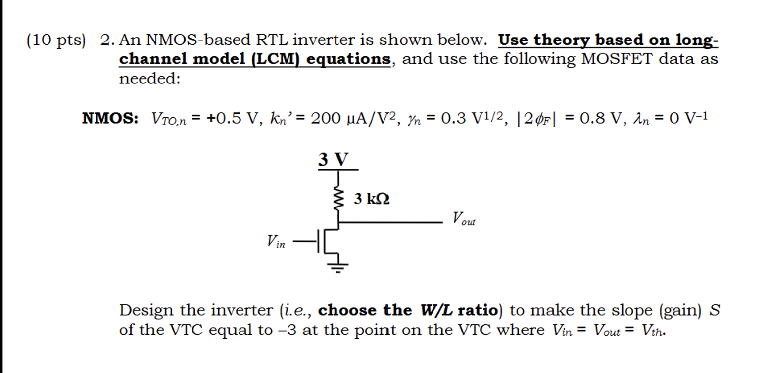 Solved (10 ﻿pts) 2. ﻿An NMOS-based RTL inverter is shown | Chegg.com
