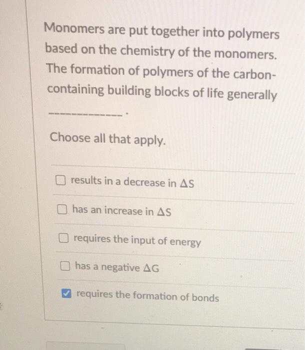 Solved Monomers are put together into polymers based on the | Chegg.com