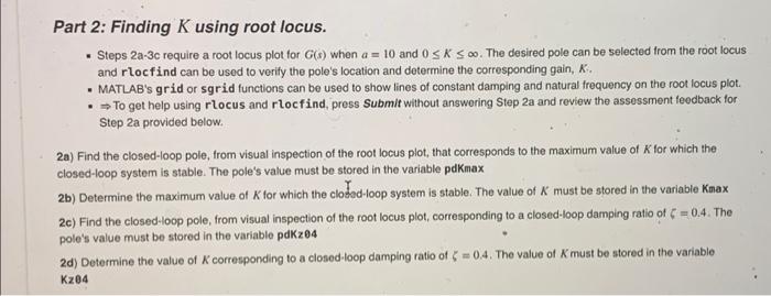 Solved Part 2: Finding K using root locus. Steps 2a-3c | Chegg.com