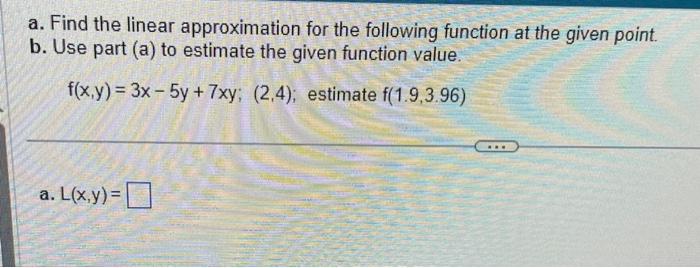 Solved a. Find the linear approximation for the following | Chegg.com