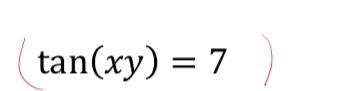 Solved tan(xy) = 7 | Chegg.com