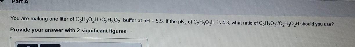 Solved Part A You are making one liter of C2H30 H /C2H30, | Chegg.com
