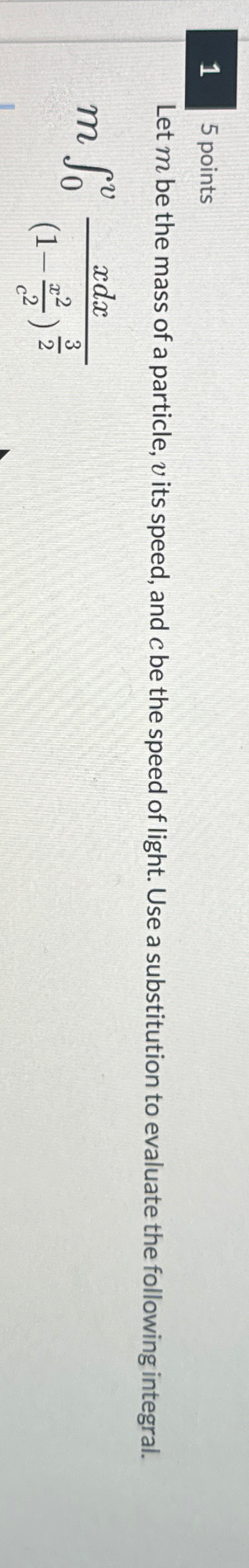 Solved Let m ﻿be the mass of a particle, v ﻿its speed, and c | Chegg.com