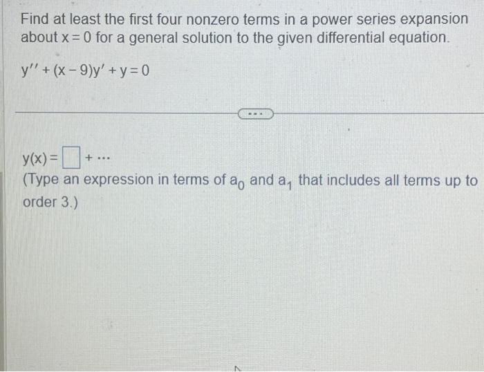 Solved Find at least the first four nonzero terms in a power | Chegg.com