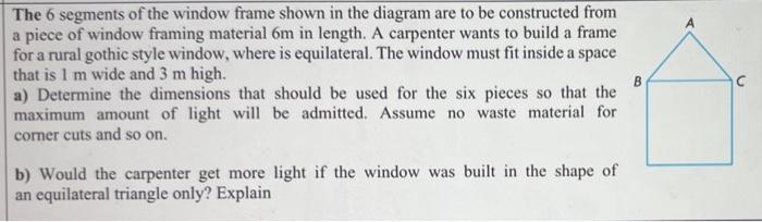 Solved The 6 segments of the window frame shown in the | Chegg.com