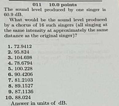 Solved The sound level produced by ane singer is 60.9 dB. | Chegg.com