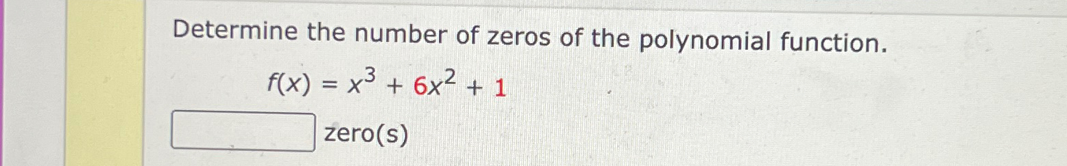 Solved Determine the number of zeros of the polynomial | Chegg.com