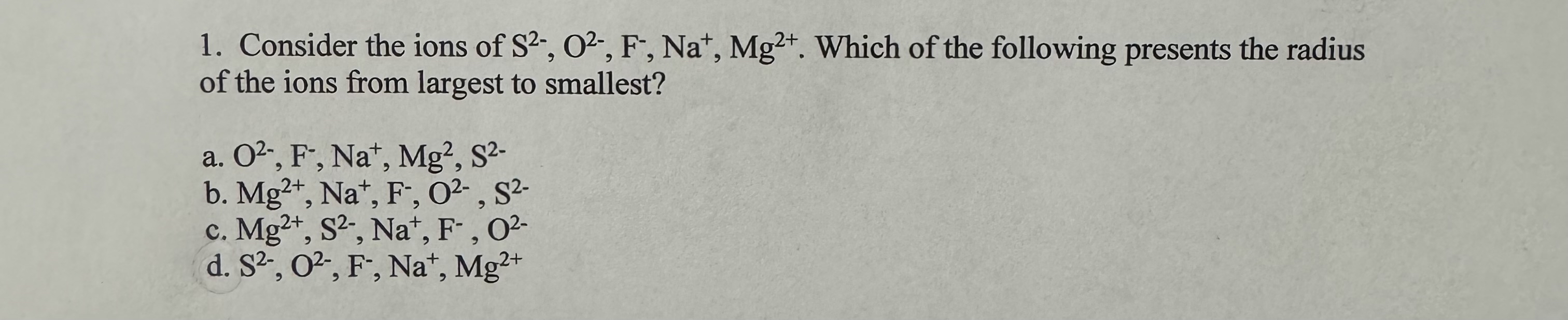 Solved Consider the ions of S2-,O2-,F-,Na+,Mg2+. ﻿Which of | Chegg.com