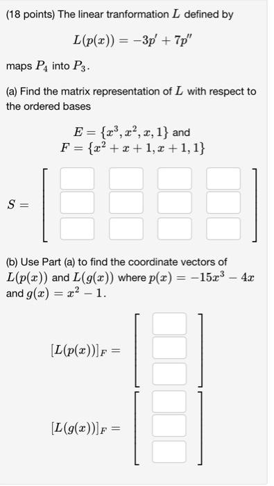 Solved (18 points) The linear tranformation L defined by | Chegg.com