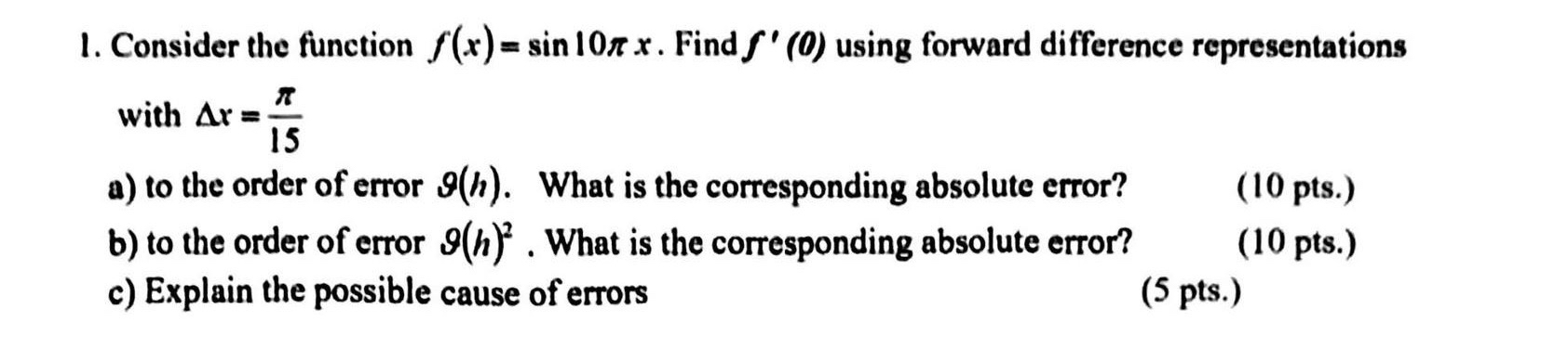 Solved Consider the function f(x)=sin10πx. ﻿Find f'(0) | Chegg.com
