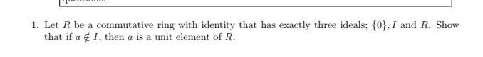 Solved 1. Let R be a commutative ring with identity that has | Chegg.com