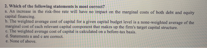 Solved 2. Which of the following statements is most correct? | Chegg.com