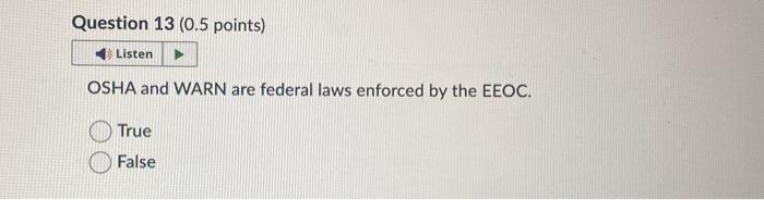 OSHA and WARN are federal laws enforced by the EEOC. | Chegg.com