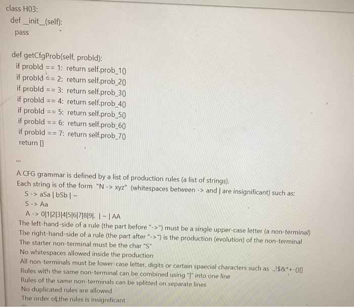 Solved class H03: def_init_(self): pass def getCfgProb(self, | Chegg.com