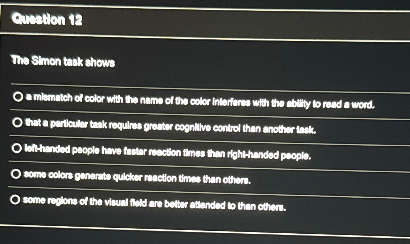 Solved Qusotion 12The Simon task showsO a mismatch of color | Chegg.com