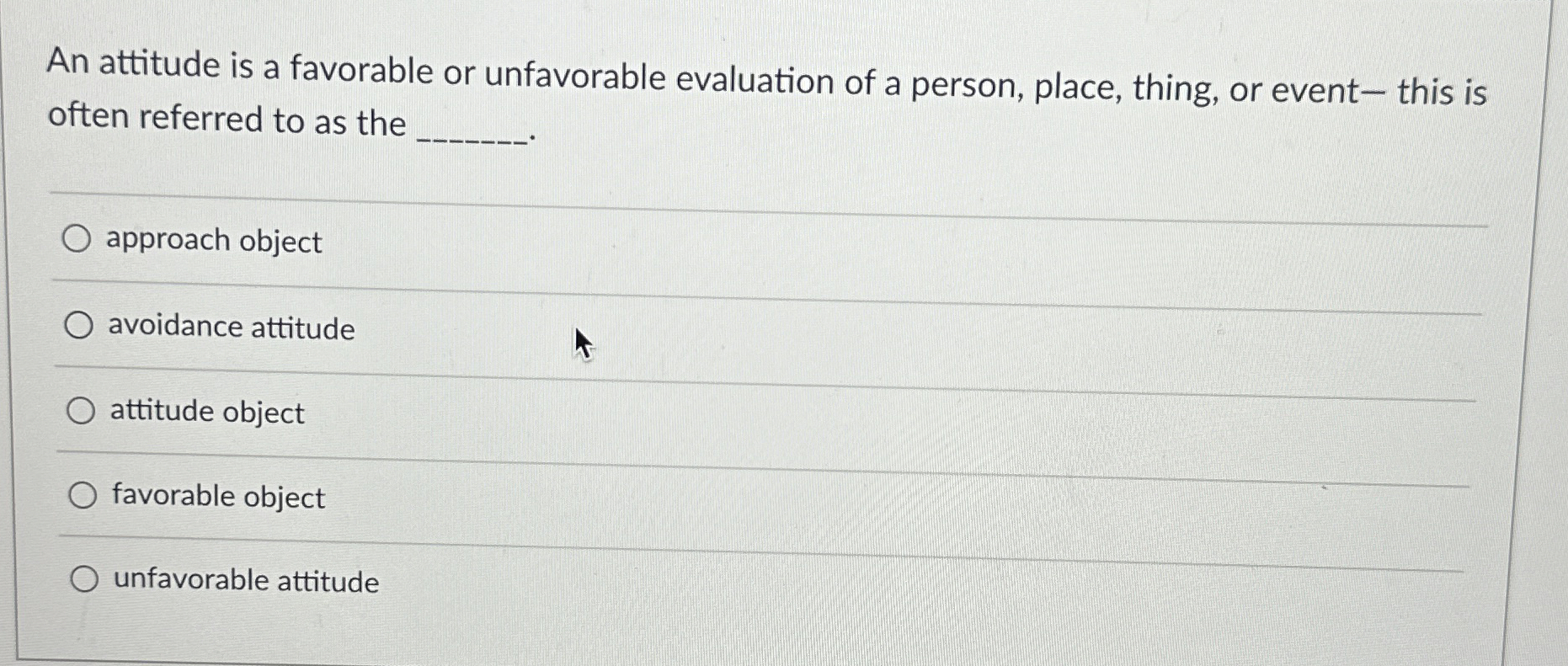 Solved An attitude is a favorable or unfavorable evaluation | Chegg.com