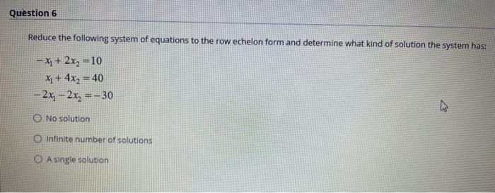 Solved Question 4 Reduce the following system of equations | Chegg.com
