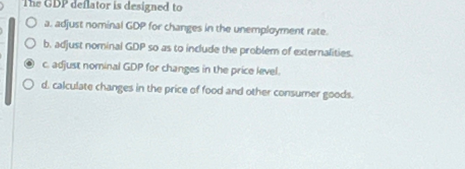 Solved The GDP deflator is designed toa. ﻿adjust nominal GDP | Chegg.com