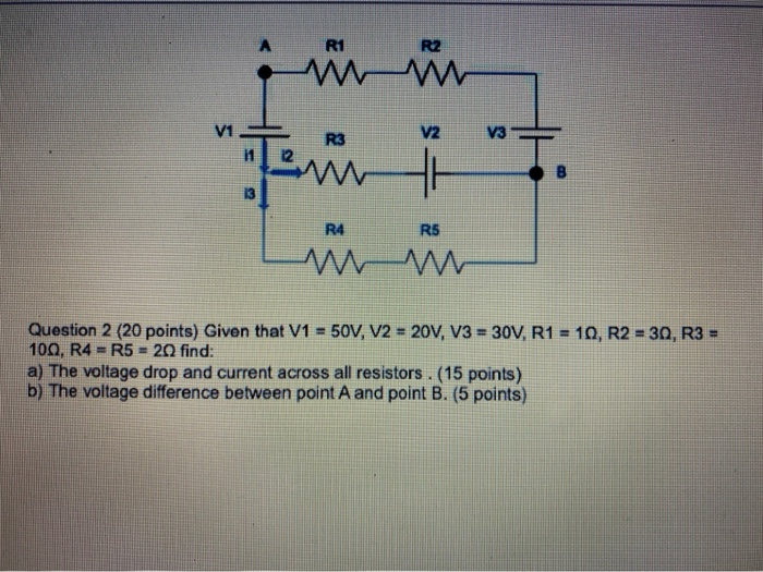 Solved R1 R2 ww V1 V2 R3 V3 B R4 R5 mm Question 2 (20 | Chegg.com