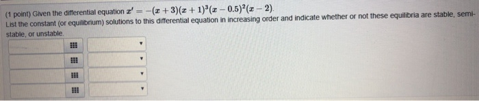 Solved (1 point) Given the differential equation ' = | Chegg.com
