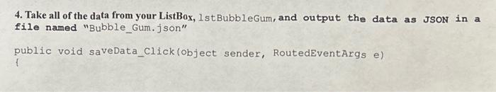 Solved 4. Take all of the data from your ListBox, | Chegg.com