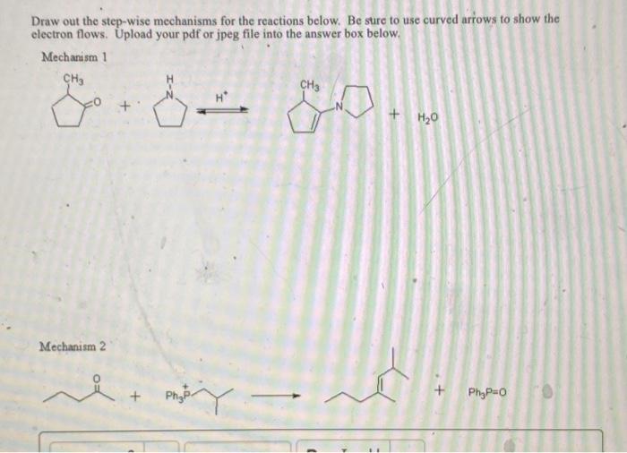 Solved Draw out the step-wise mechanisms for the reactions | Chegg.com