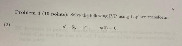 Solved Problem 4 (10 points): Solve the following IVP using | Chegg.com