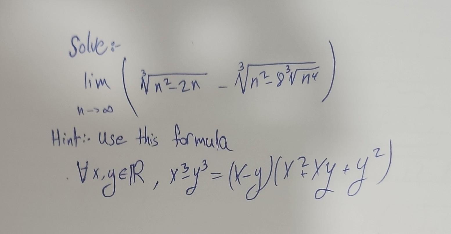 Solved limn→∞(3n2−2n−3n2−83n4) Solve:- Hint:- Use this | Chegg.com