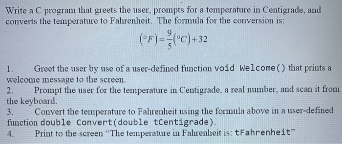 Solved Write a C program that greets the user, prompts for a | Chegg.com
